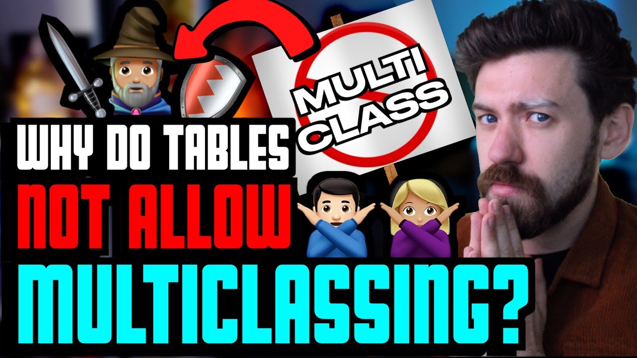 Why do some D&D tables NOT allow mulitclassing? - YouTube