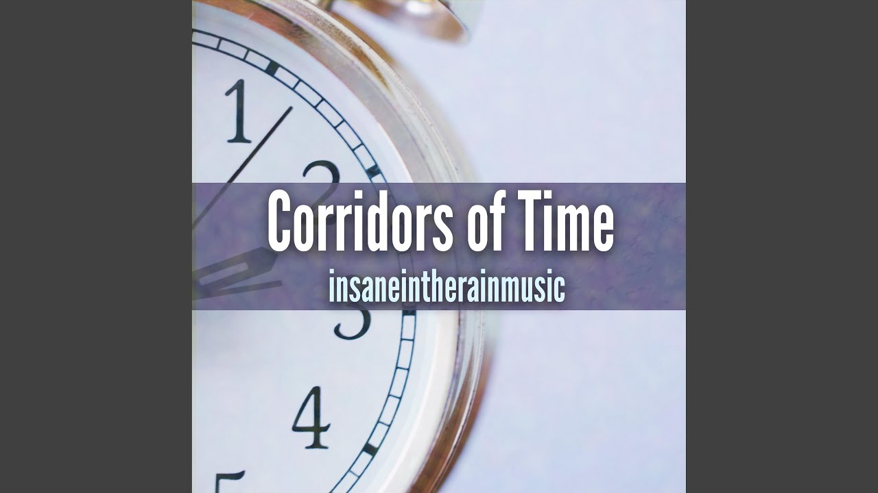 Corridors of Time - YouTube