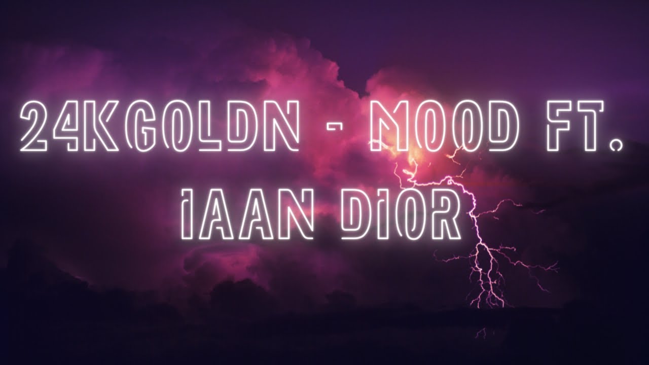 24kGoldn - Mood ft Iann Dior (Clean Lyrics) - YouTube