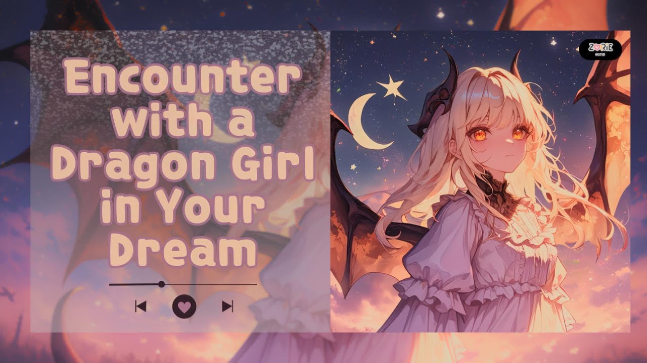 ASMR - Encounter with a Dragon Girl in Your Dream | F4M, F4A | Sweet ...
