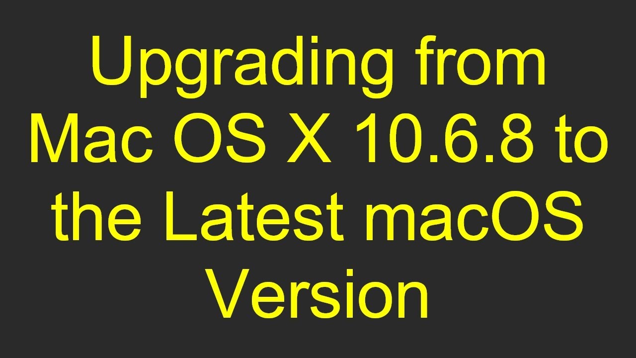 Upgrading from Mac OS X 10.6.8 to the Latest macOS Version - YouTube