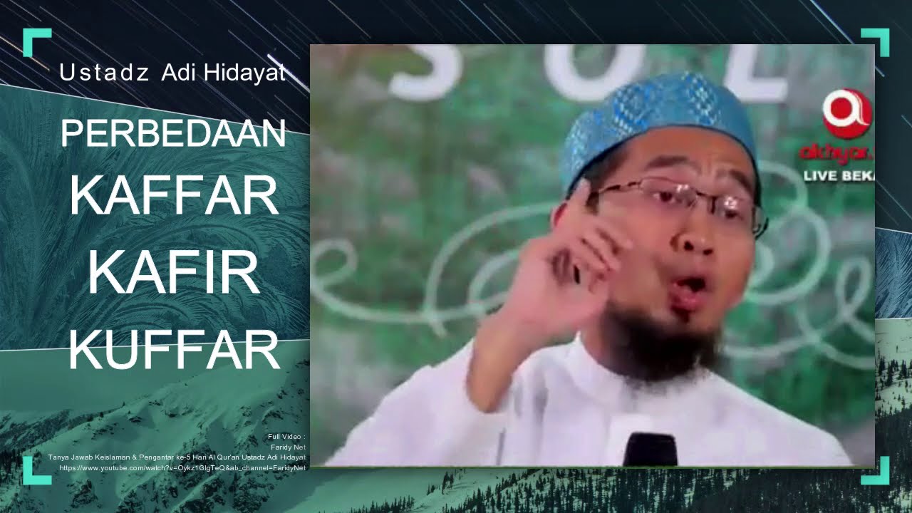 Perbedaan Kaffar, Kafir, Kuffar - Ustadz Adi Hidayat - YouTube