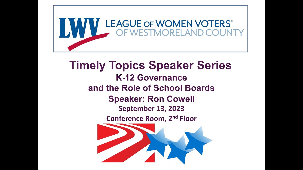 LWVWC K-12 Governance and the Role of School Boards by Ron Cowell - YouTube