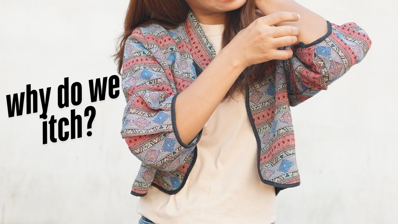 Why Does Your Skin Itch The Science of Itching..! - YouTube