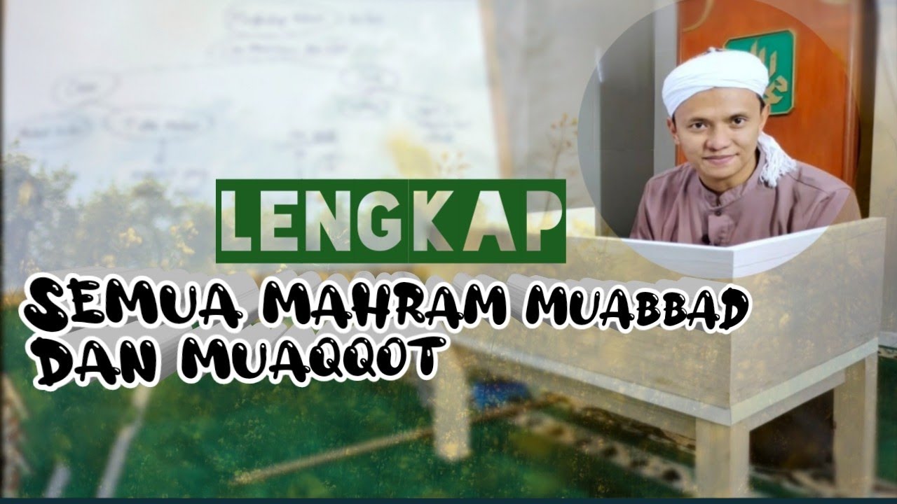 5. Penjelasan Semua Mahram Muabbad dan Mahram Muaqqot - YouTube