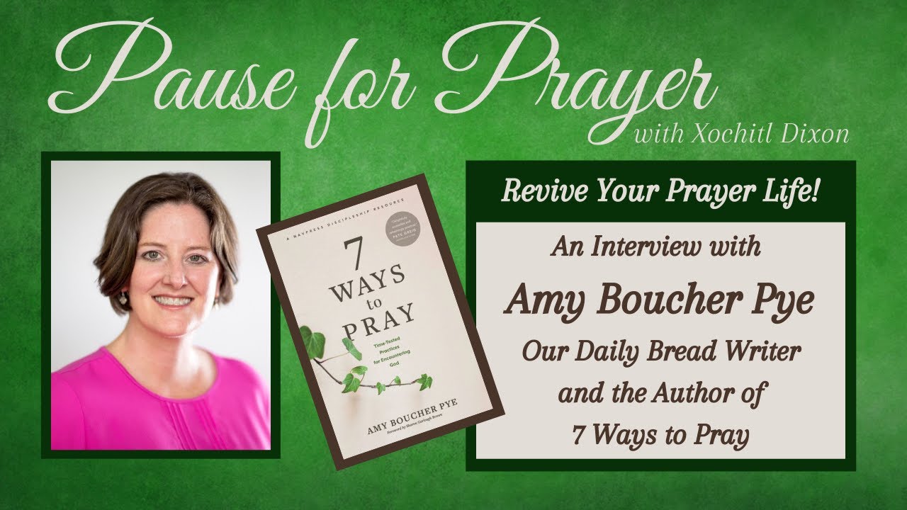 Pause for Prayer Revive Special Guest Amy Boucher Pye 7 Ways to Pray ...