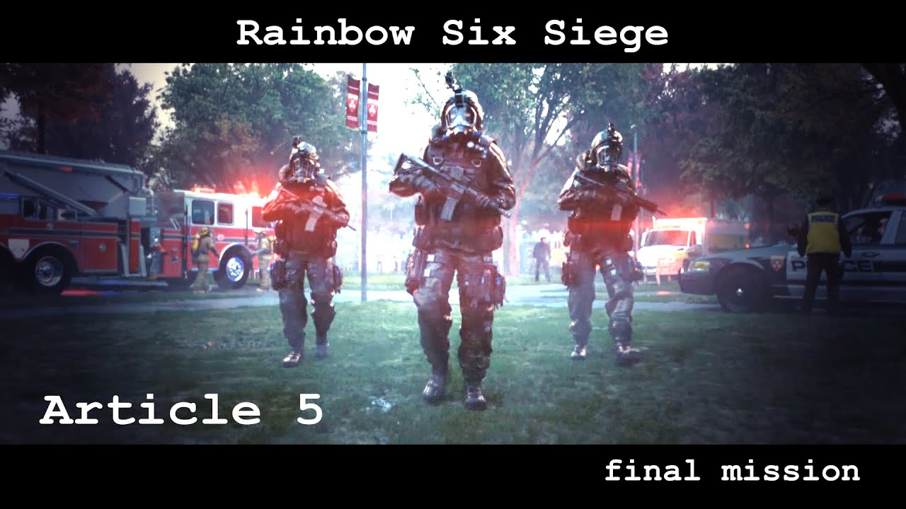 Article 5 - Rainbow Six Siege / R6S - last mission / final mission ...