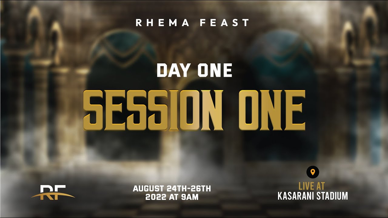 RHEMA FEAST 2022 | SESSION 1 | DAY 1 | REV JULIAN KYULA - YouTube