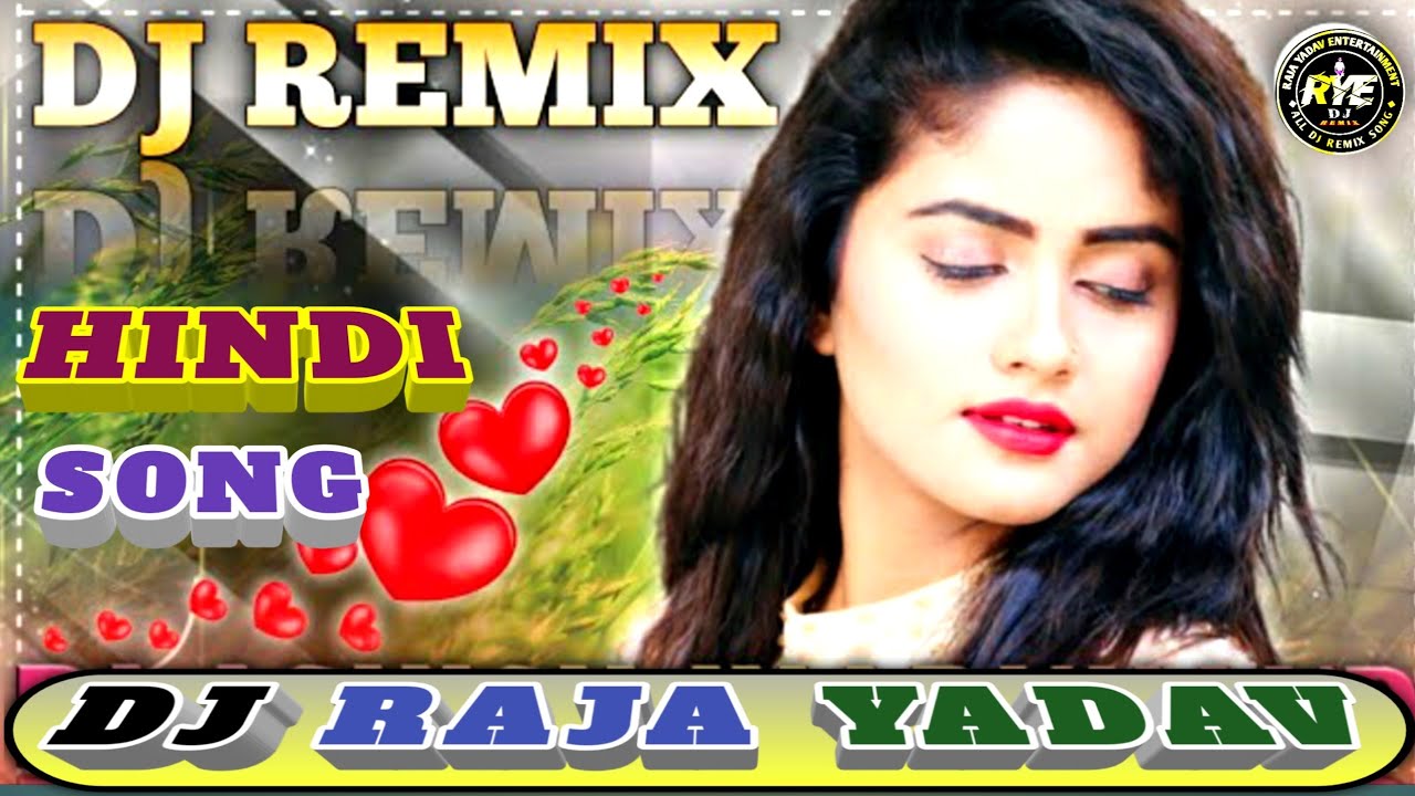 Dj hindi song || hindi dj song || hindi song || sisa ke dil banal rahe ...
