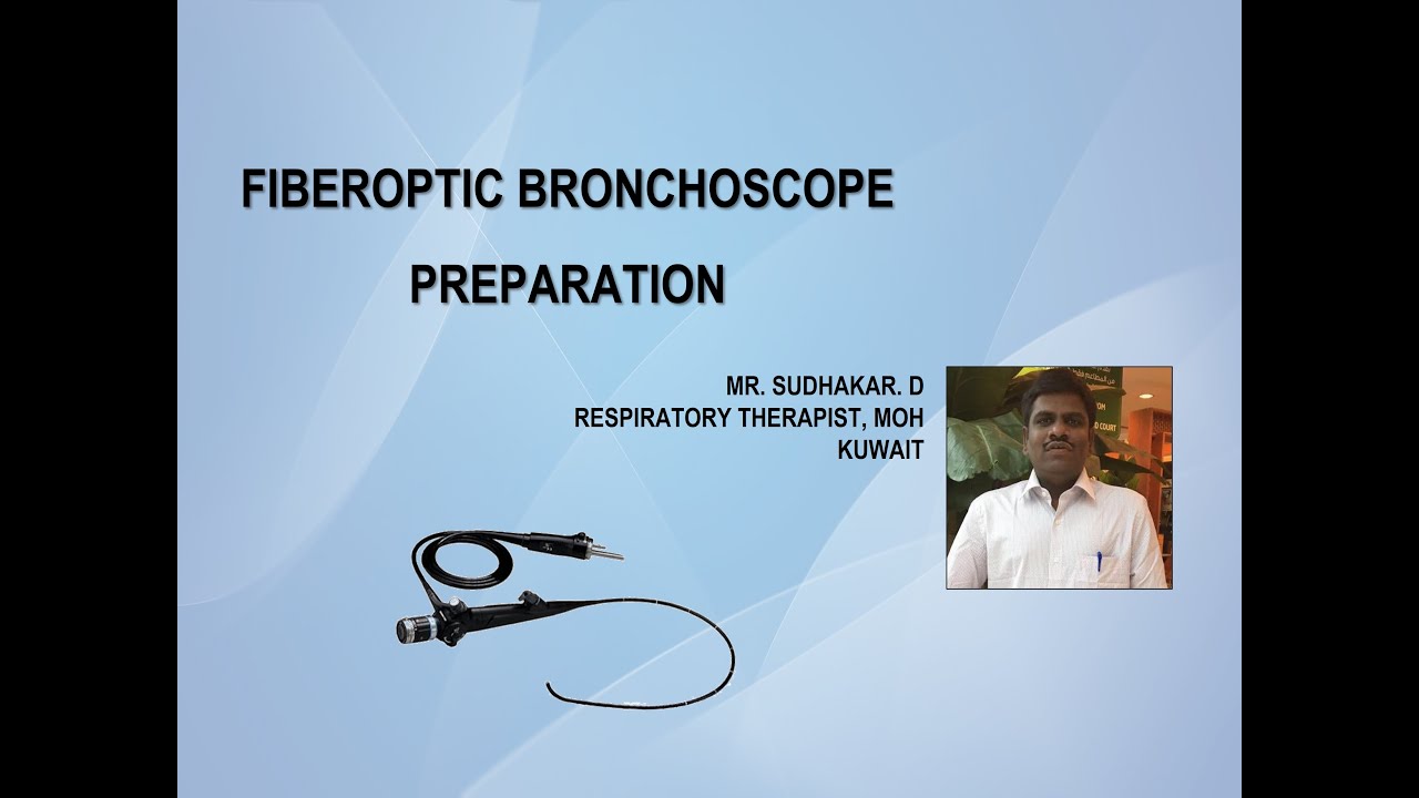 FIBEROPTIC BRONCHOSCOPE PREPARATION - YouTube