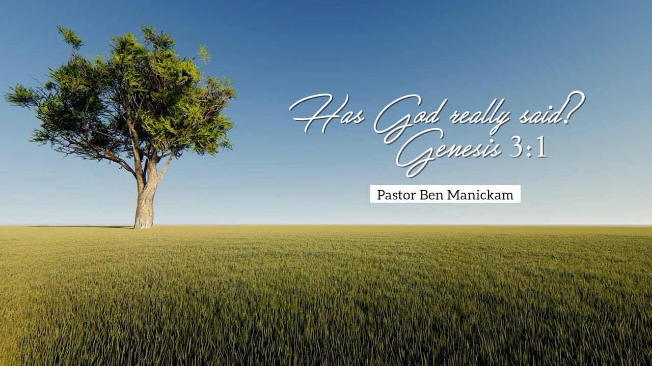 “Has God really said? Genesis 3:1” - Pastor Ben Manickam - YouTube