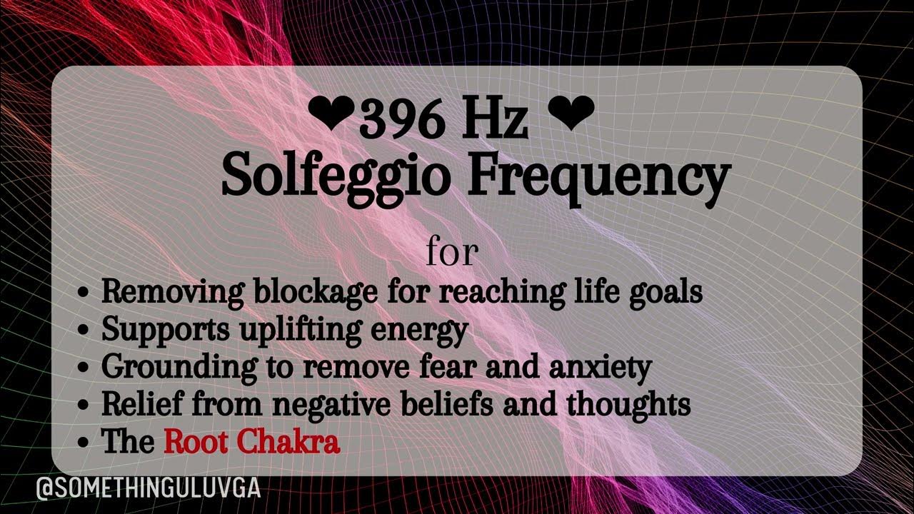 LET GO of Fear, Negative Thoughts, Balance Root Chakra - 396 Hz Solfeggio Frequencies - YouTube