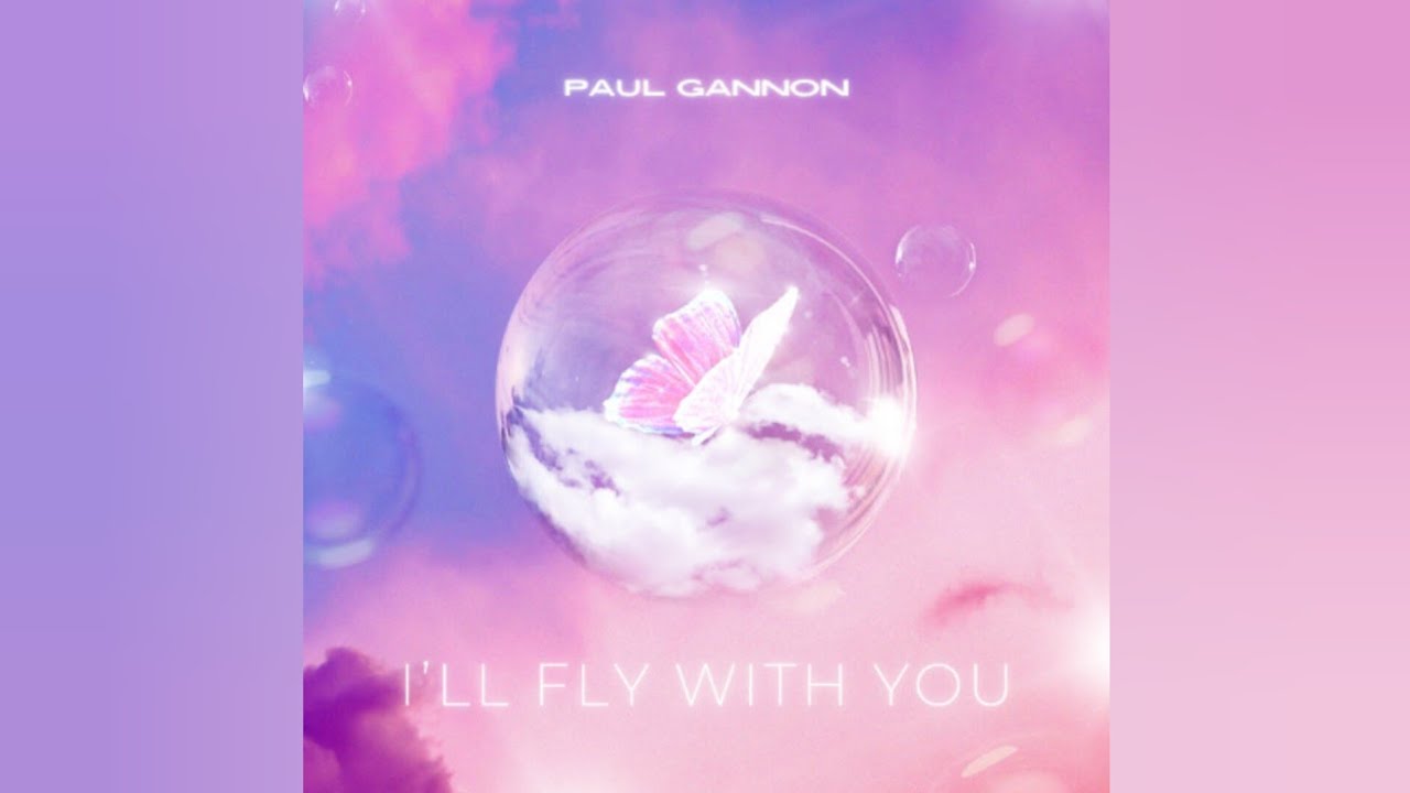 Paul Gannon - I'll Fly With You (Video Release) - YouTube