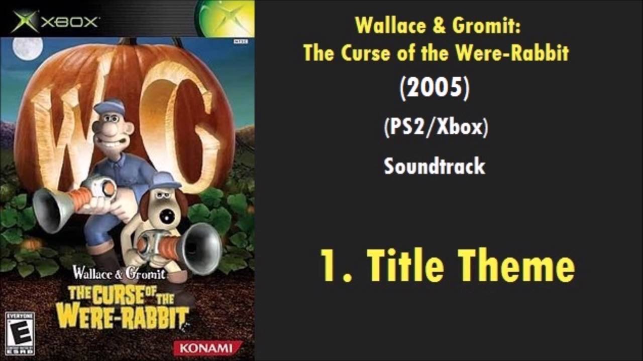 1: Title Theme | Wallace and Gromit: The Curse of the Were-Rabbit (PS2 ...