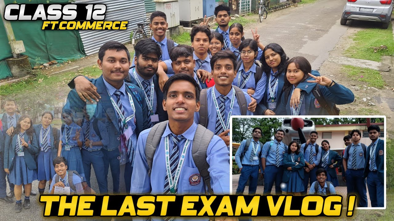 The Last Exam ! ⚠️ || The Last Vlog Of Class - 12 | Batch 2025 - 2026 ...