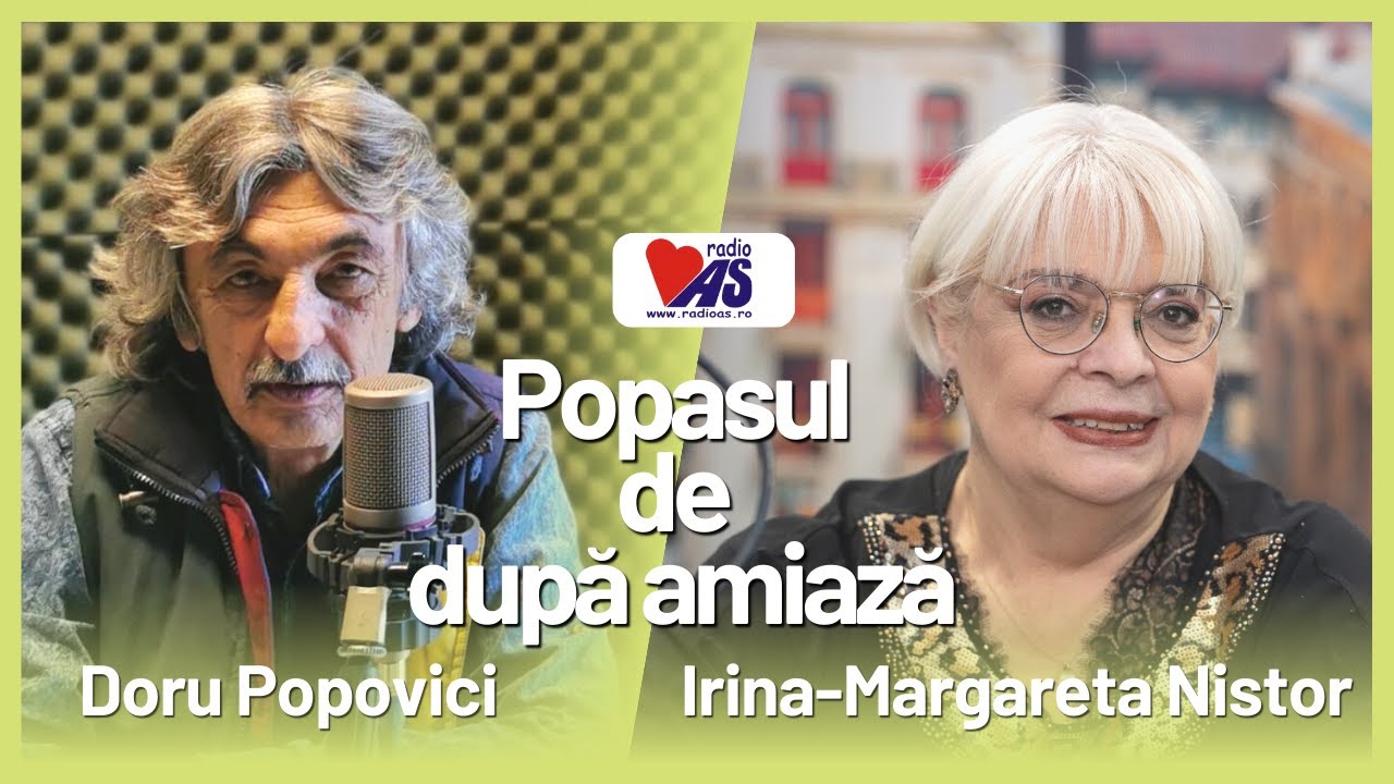 POPASUL DE DUPĂ AMIAZĂ, cu DORU POPOVICI și IRINA MARGARETA NISTOR ...
