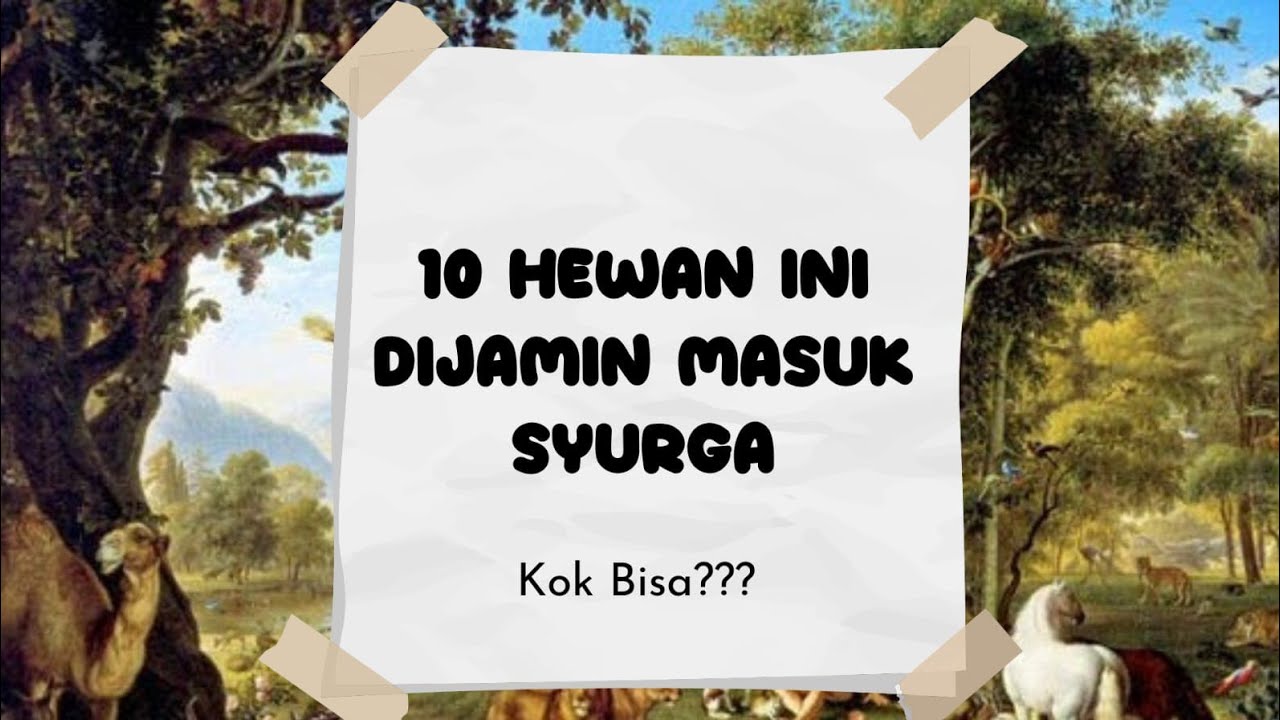 MENAKJUBKAN!! Inilah hewan-hewan yang akan masuk syurga - MasyaAllah ...