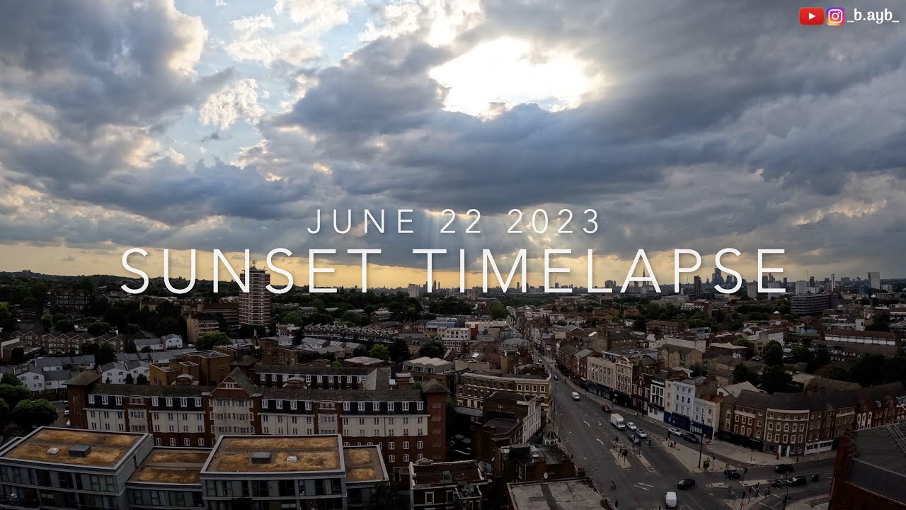 [4k] Sunset Timelapse June 22, 2023 London | Timelapse | @walkxtravel ...