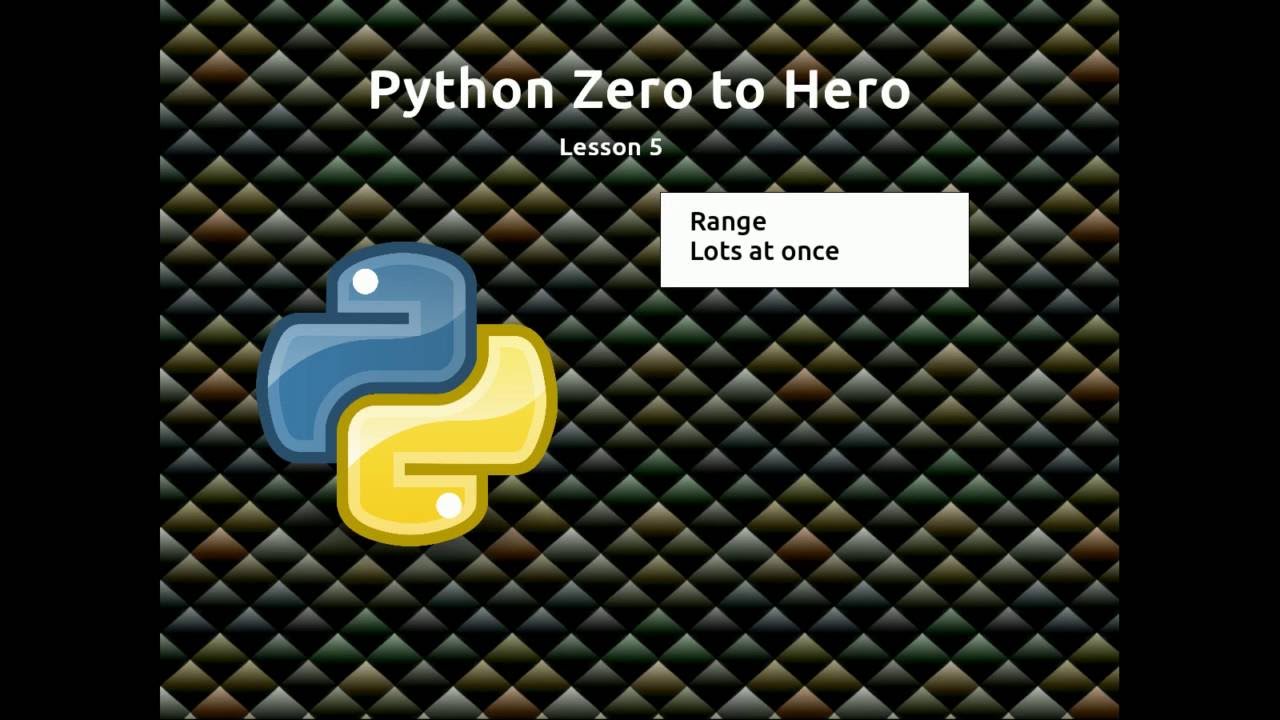 Python Zero to Hero Lesson 5 Range - YouTube