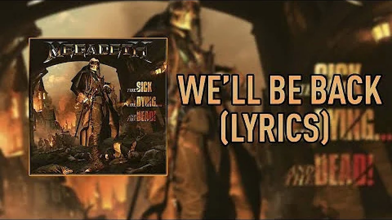 Megadeth - We’ll Be Back (OFFICIAL LYRICS) - YouTube