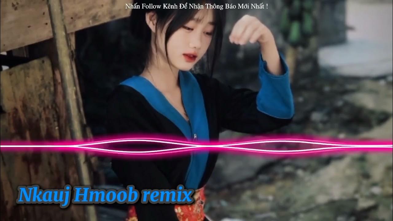 Top nkauj hmoob remix zoo mloog 2024 ll nhạc hmông remix hay nhất ll #zoomloogheev - YouTube