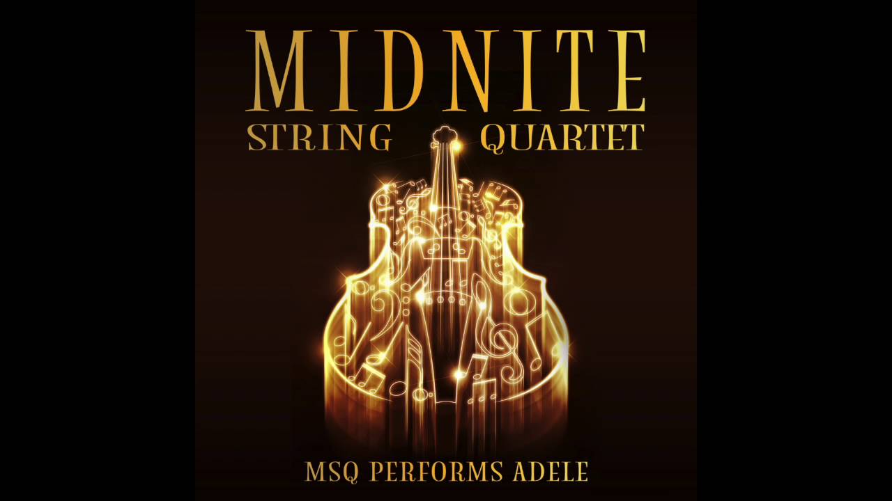 Hello MSQ Performs ADELE by Midnite String Quartet - YouTube