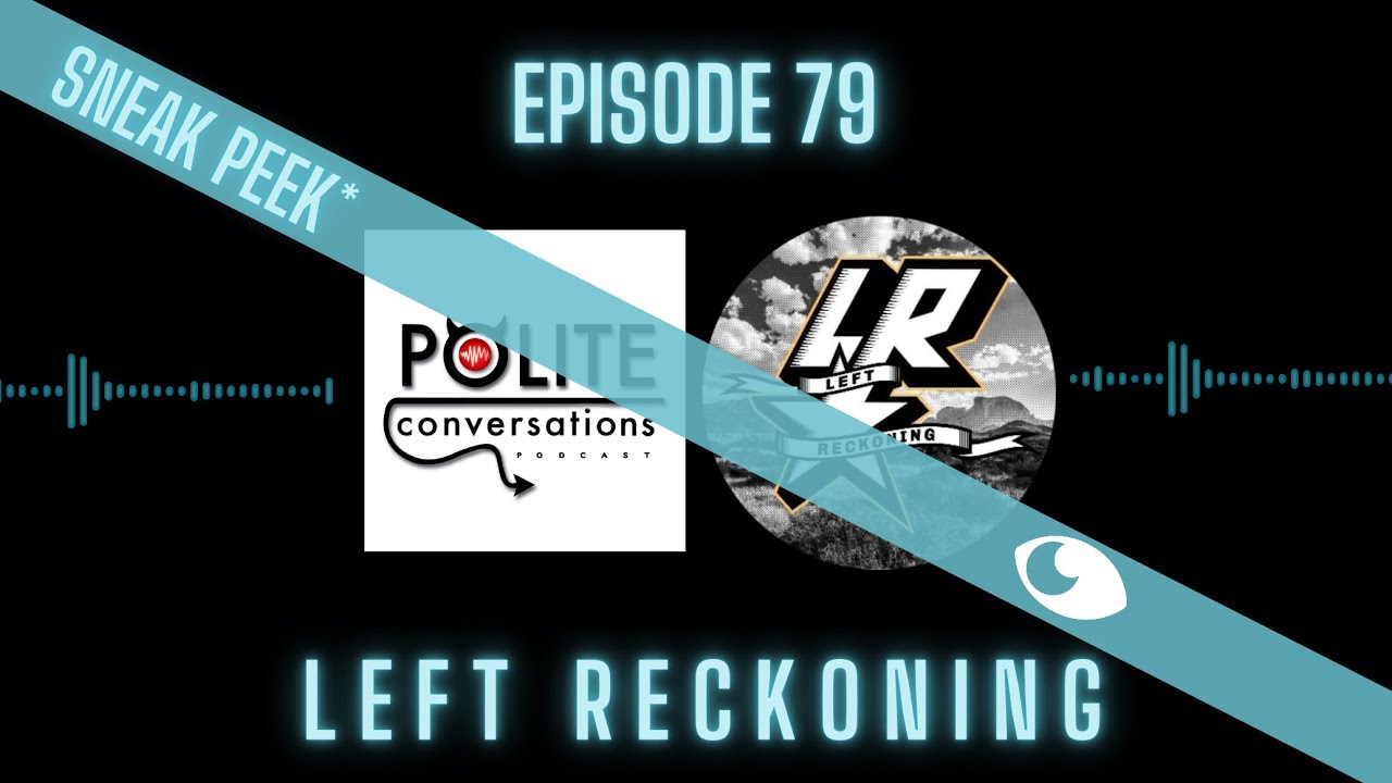 SNEAK PEEK Ep 79 - Left Reckoning - YouTube