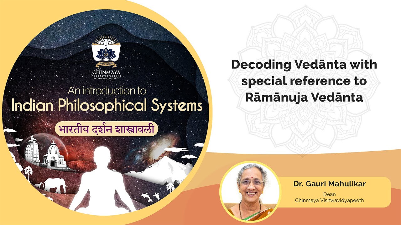 BDS - 10 — Decoding Vedanta with special reference to Ramanuja Vedanta ...
