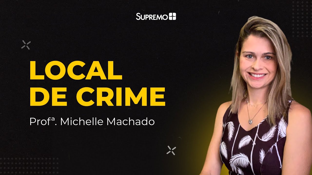 LOCAL DE CRIME | Profª. Michelle Machado - YouTube