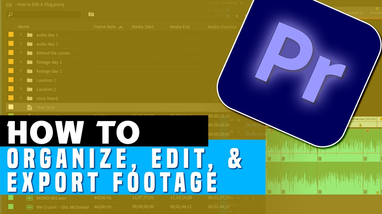 How to Organize Edit & Export Footage - YouTube