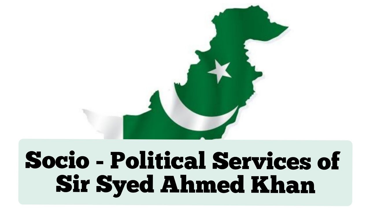 Socio- Political Services of Sir Syed Ahmed Khan | CSS\PMS | Smart ...