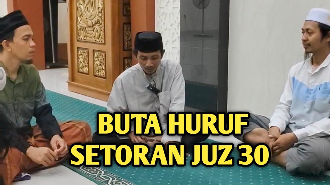 Gak Bisa Menulis Dan Membaca Setoran Juz 30 - YouTube