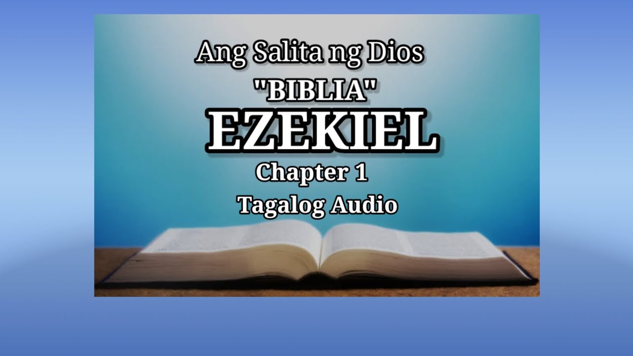 Ang Salita ng Dios "BIBLIA" (26) Aklat sa Lumang Tipan EZEKIEL Chapter ...