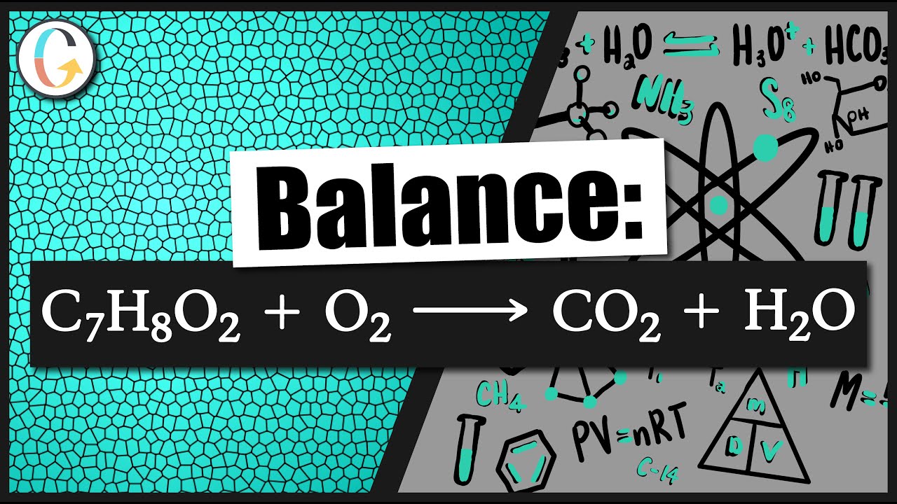 How to balance C7H8O2(l) + O2(g) → CO2(g) + H2O(g) - YouTube