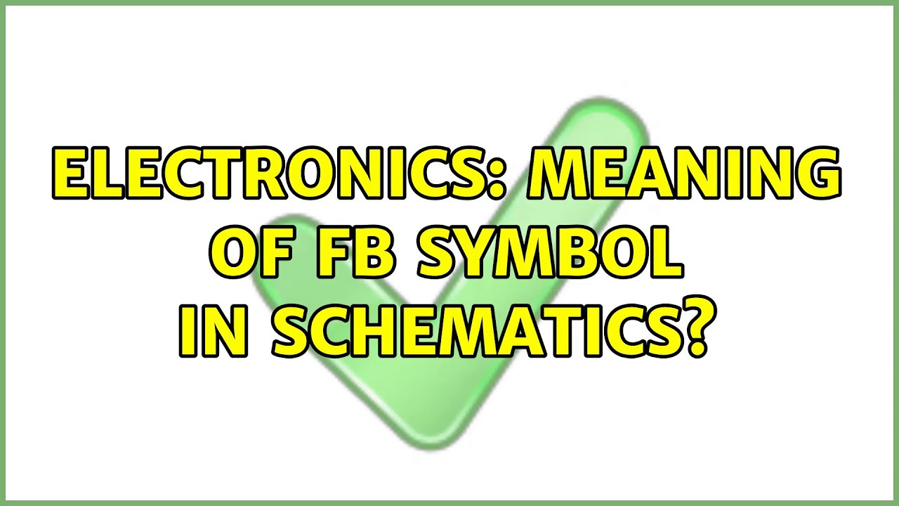 Electronics: Meaning of FB symbol in schematics? (2 Solutions!!) - YouTube