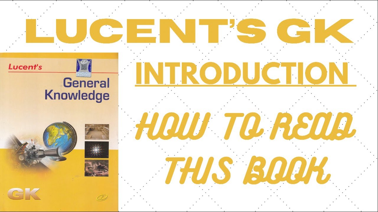 Lucent's GK(Introduction)#how to read this book#UPSC#SSC#PCS - YouTube