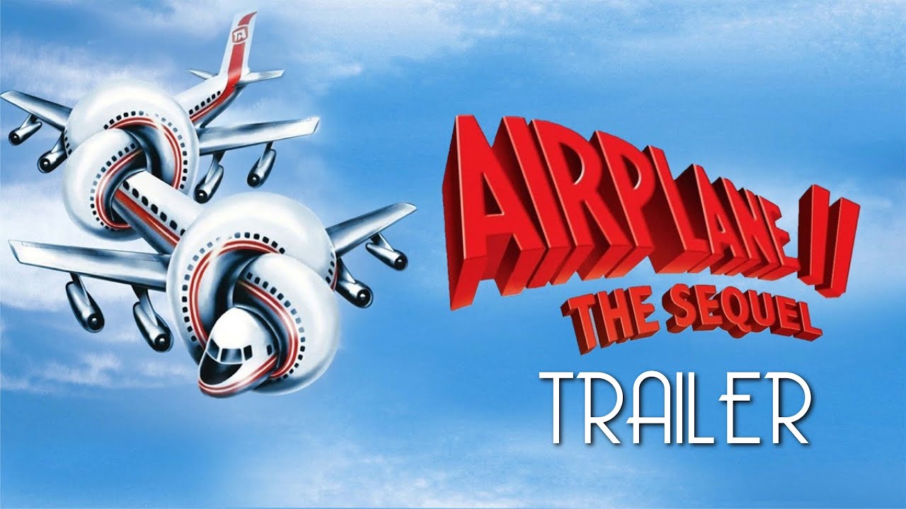 Airplane! II: The Sequel (1982) Trailer Remastered HD - YouTube