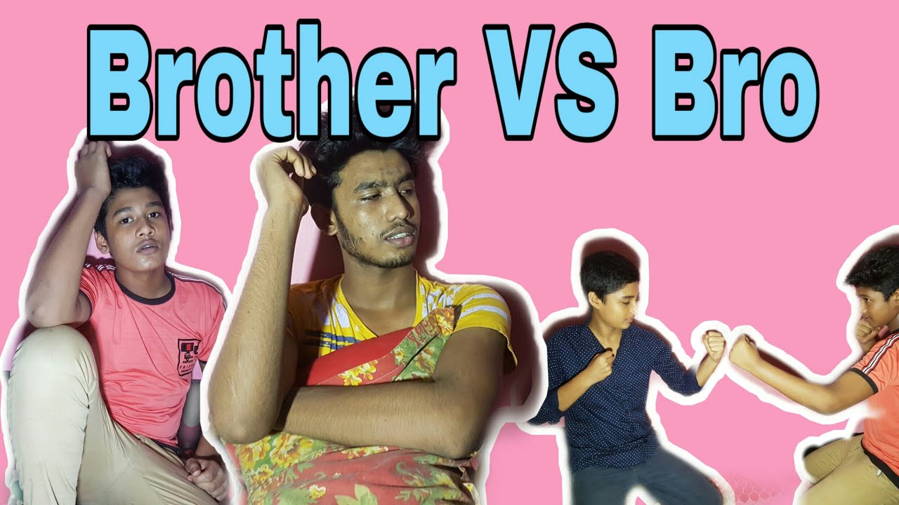 Brother VS Bro|Mr sifat | yeasin Arafat | Provat | bd shortfilm - YouTube