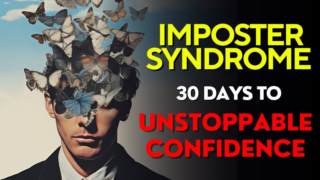 Beat IMPOSTER SYNDROME in 30 Days and Unlock Your True Potential - YouTube