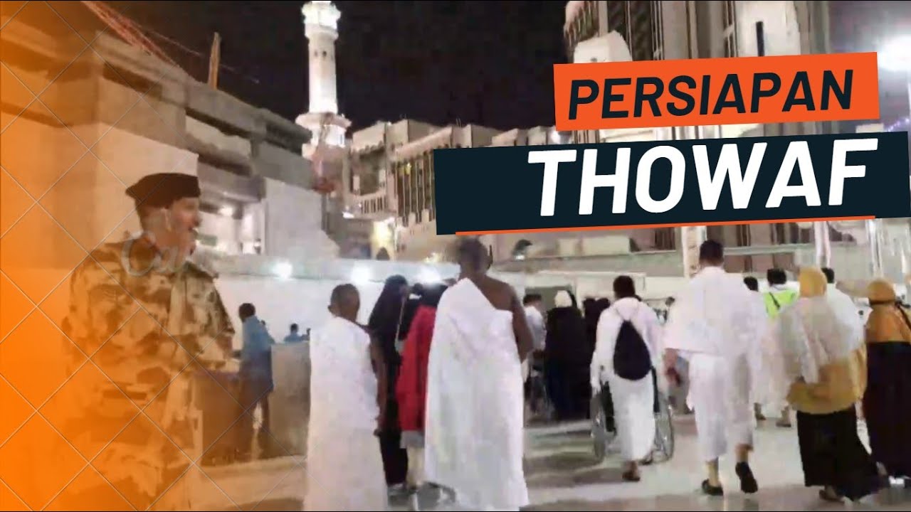 PERSIAPAN THOWAF - YouTube