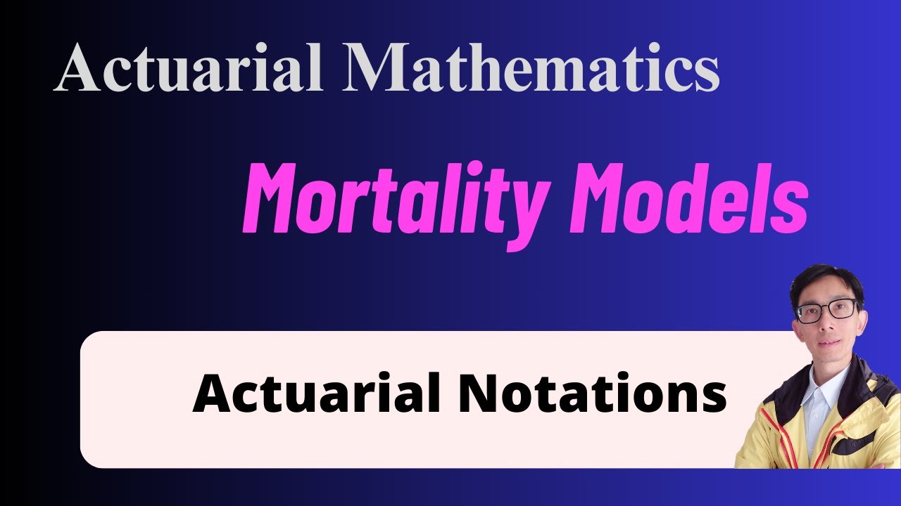 Mortality Models - L05 Actuarial Notations - YouTube