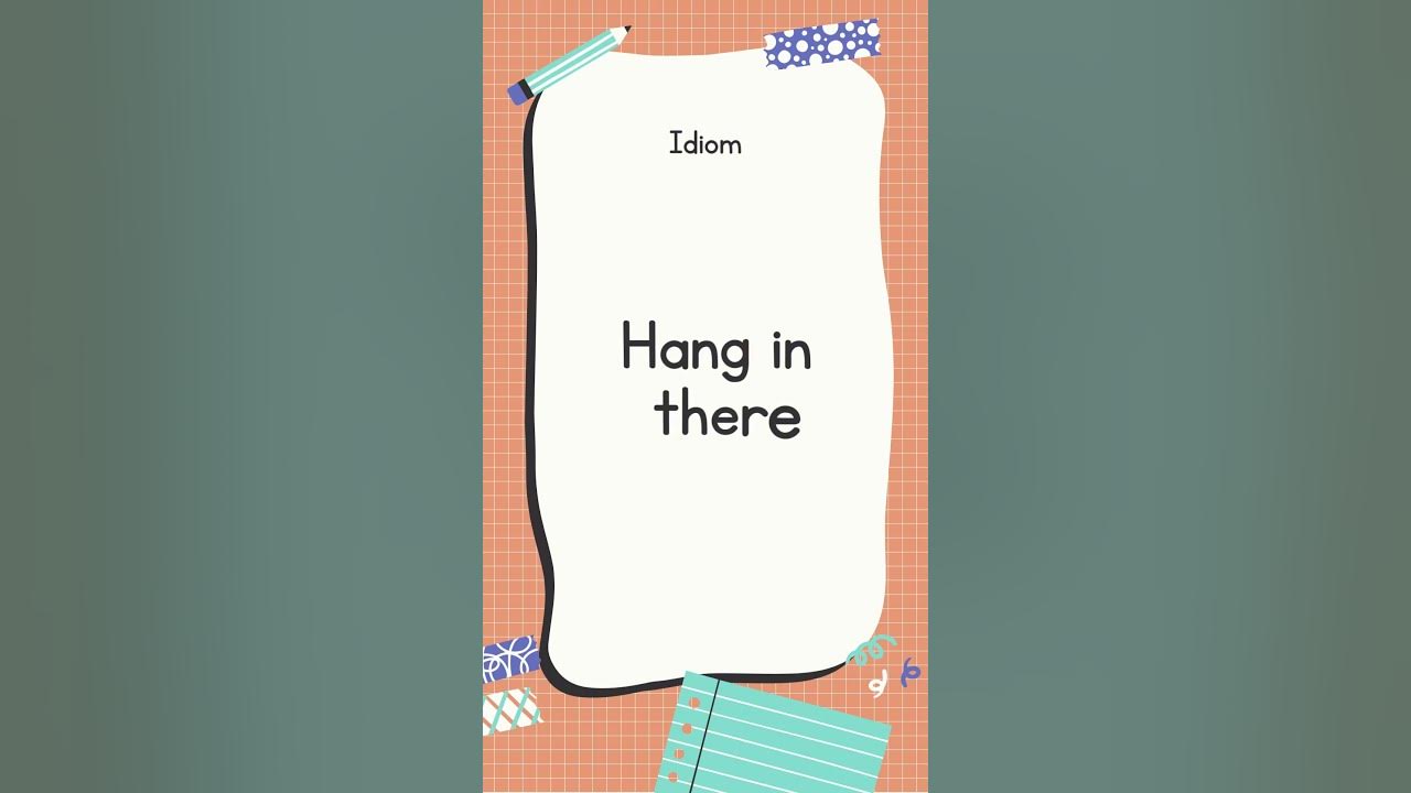 English Idioms | Hang in there with sound #shorts #youtubeshorts - YouTube