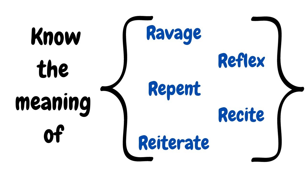 English Vocabulary (Ravage, Reflex, Repent, Recite, Reiterate) with ...