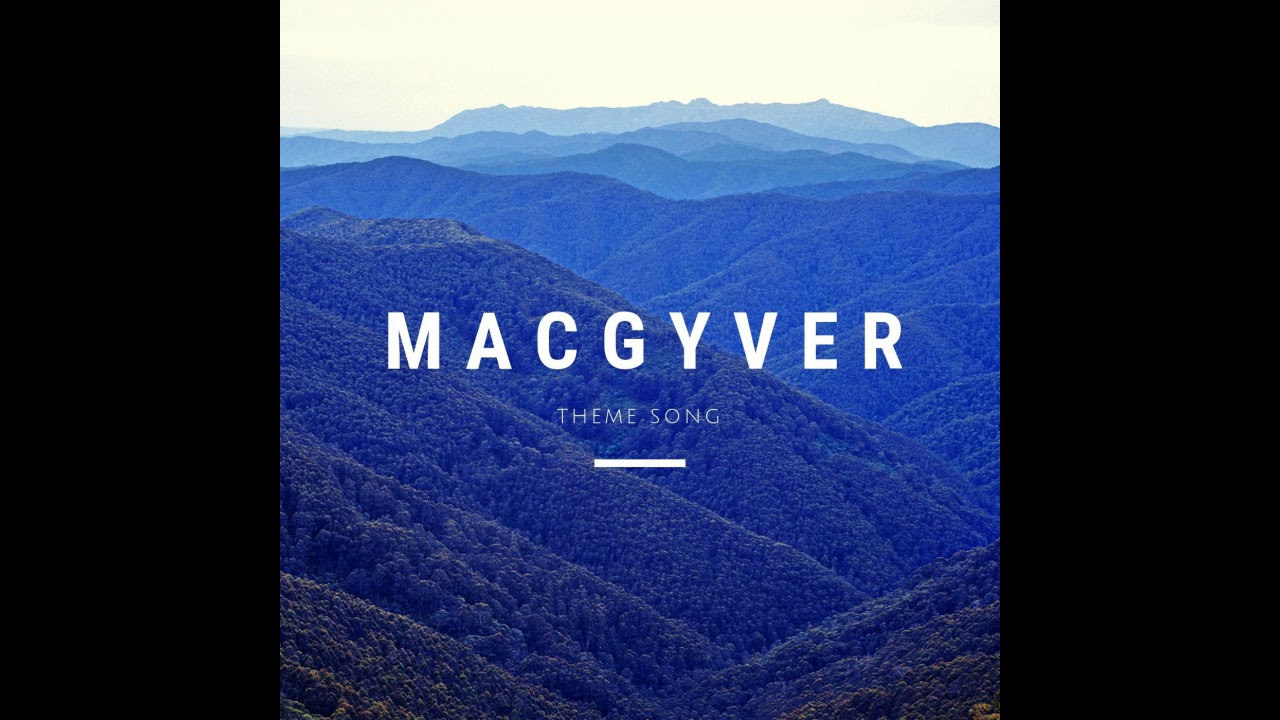 MacGyver Theme Song - YouTube