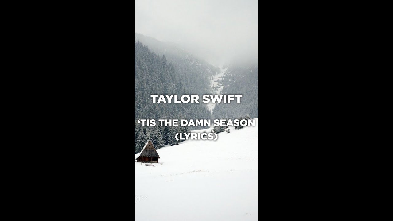 Taylor Swift - 'tis the damn season (Lyrics) - YouTube