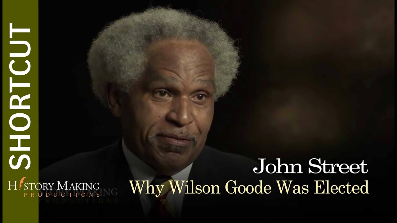 John Street on Why Wilson Goode was Elected - YouTube