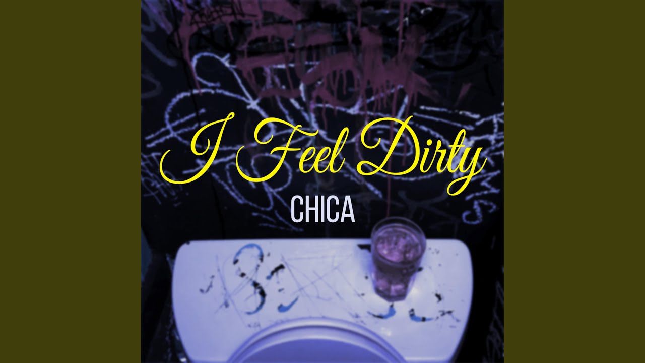 I Feel Dirty - YouTube