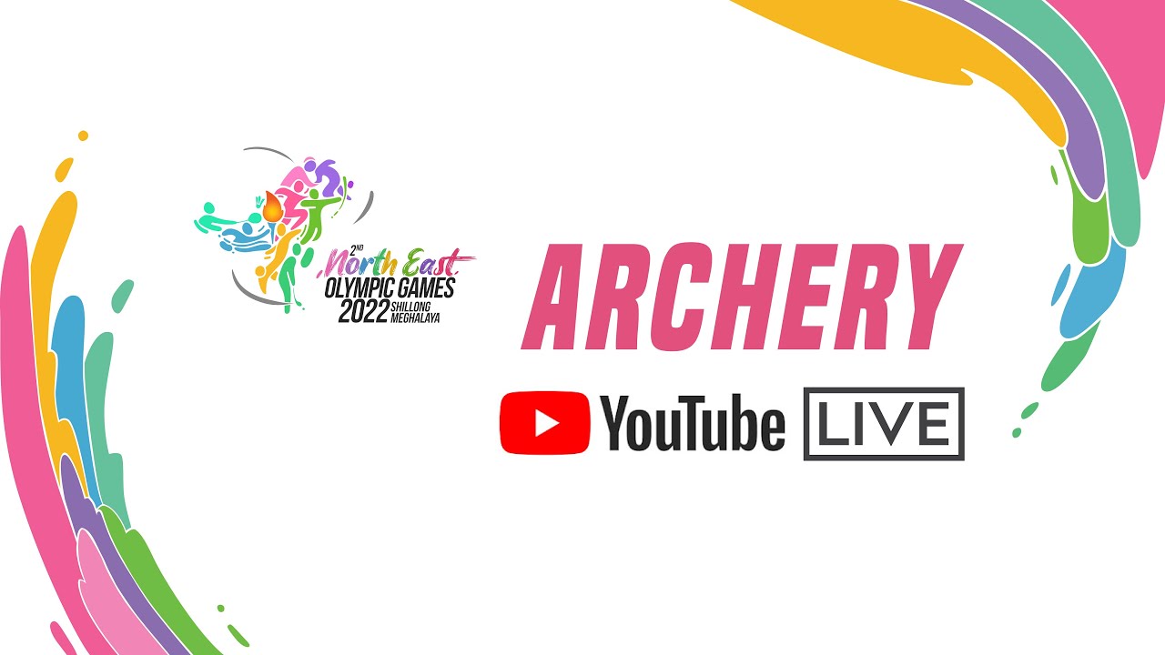 LIVE Archery: 2nd North East Olympic Games 2022, Day 2 - YouTube