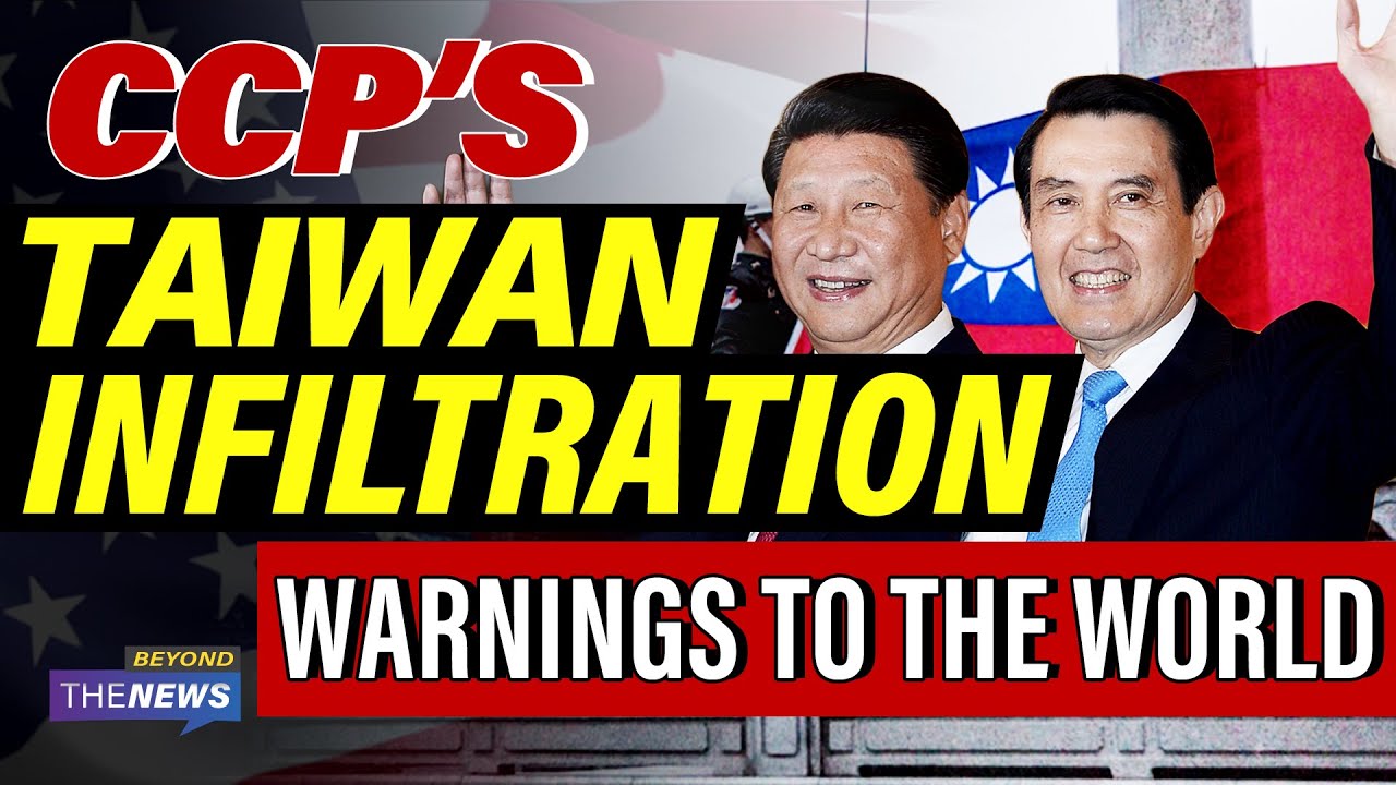 Warnings to the World: CCP’s Taiwan Infiltration and Beyond. - YouTube