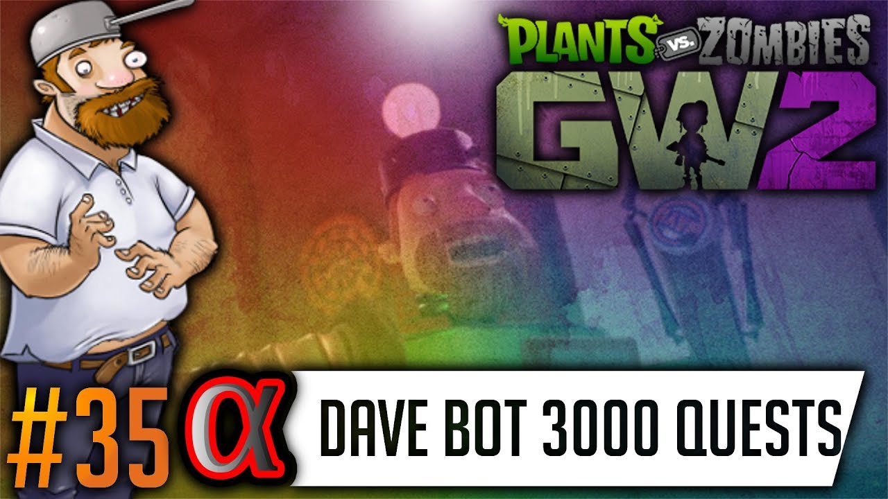 CRAZY DAVE BOT 3000 QUESTS –PvZ Garden Warfare 2! – Plant Story (Xbox ...